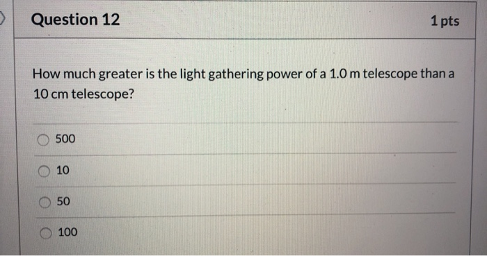 Solved Question 12 1 pts How much greater is the light | Chegg.com