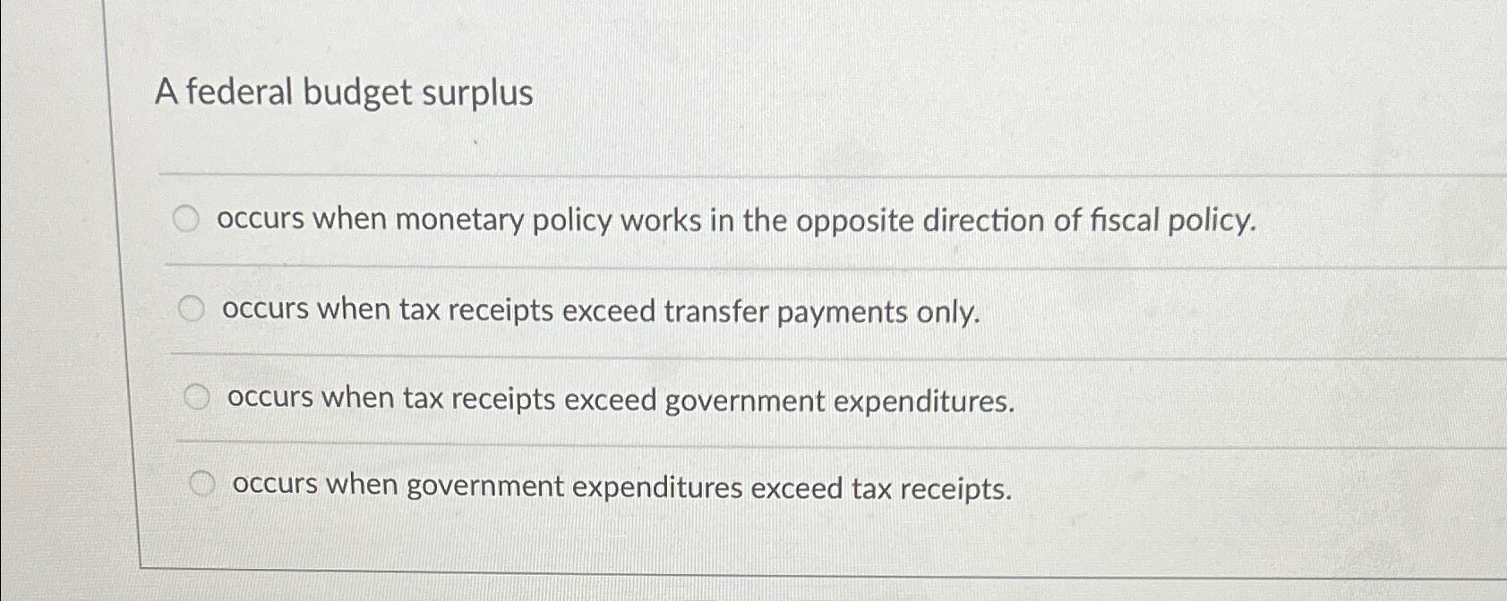 Solved A federal budget surplusq,occurs when monetary policy | Chegg.com