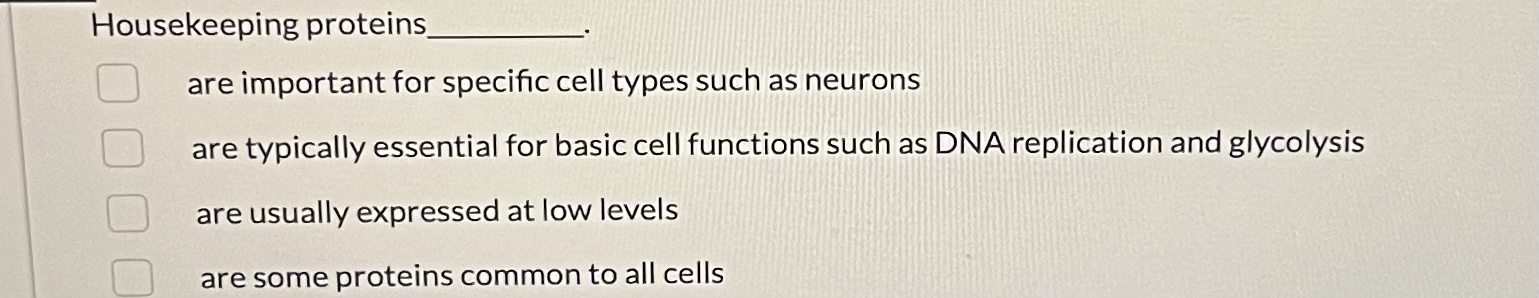 Solved Housekeeping proteins.are important for specific cell | Chegg.com