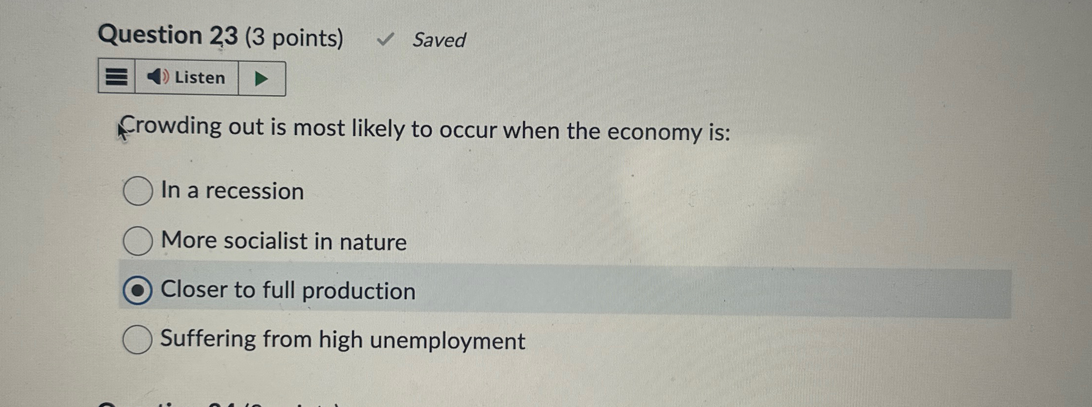 Solved Question 23 (3 ﻿points) ﻿Savedfrowding out is most | Chegg.com