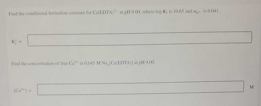 Solved Find the conditional formation constant for Ca(EDTA) | Chegg.com