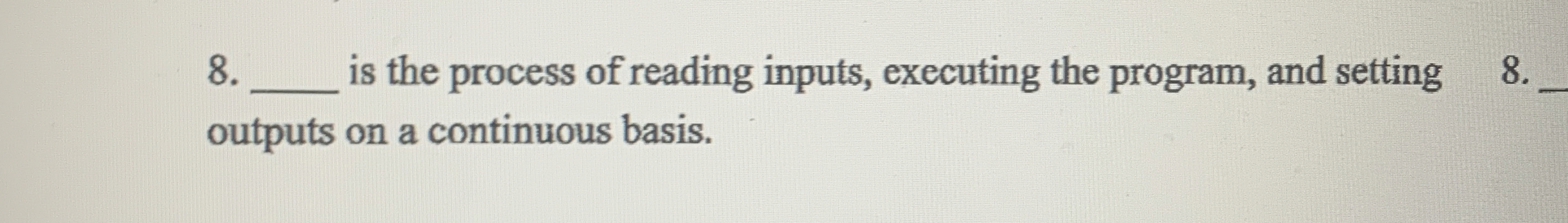 Solved q, ﻿is the process of reading inputs, executing the | Chegg.com
