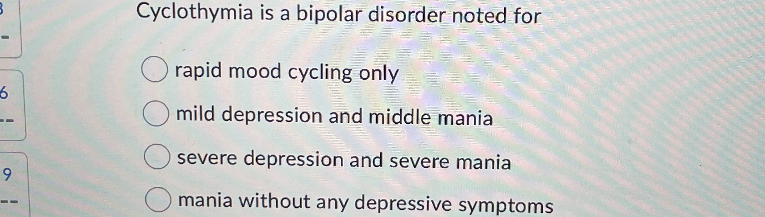 Solved Cyclothymia is a bipolar disorder noted forrapid mood | Chegg.com