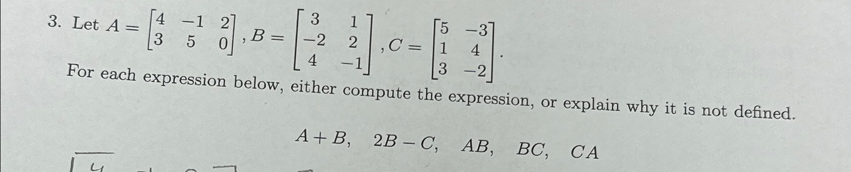 Solved Let A=[4-12350],B=[31-224-1],C=[5-3143-2].For each | Chegg.com