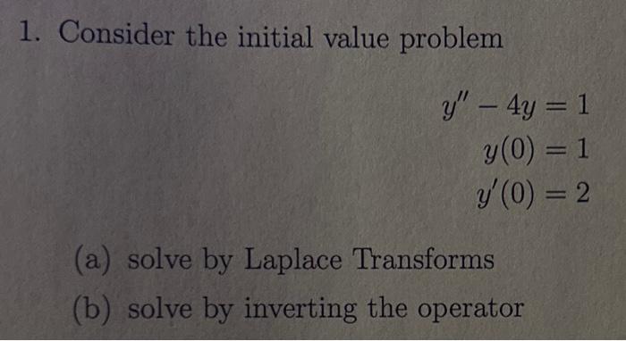 Solved 1. Consider the initial value problem | Chegg.com