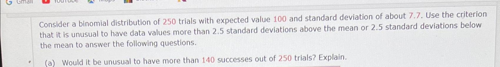 Solved Consider a binomial distribution of 250 ﻿trials with | Chegg.com