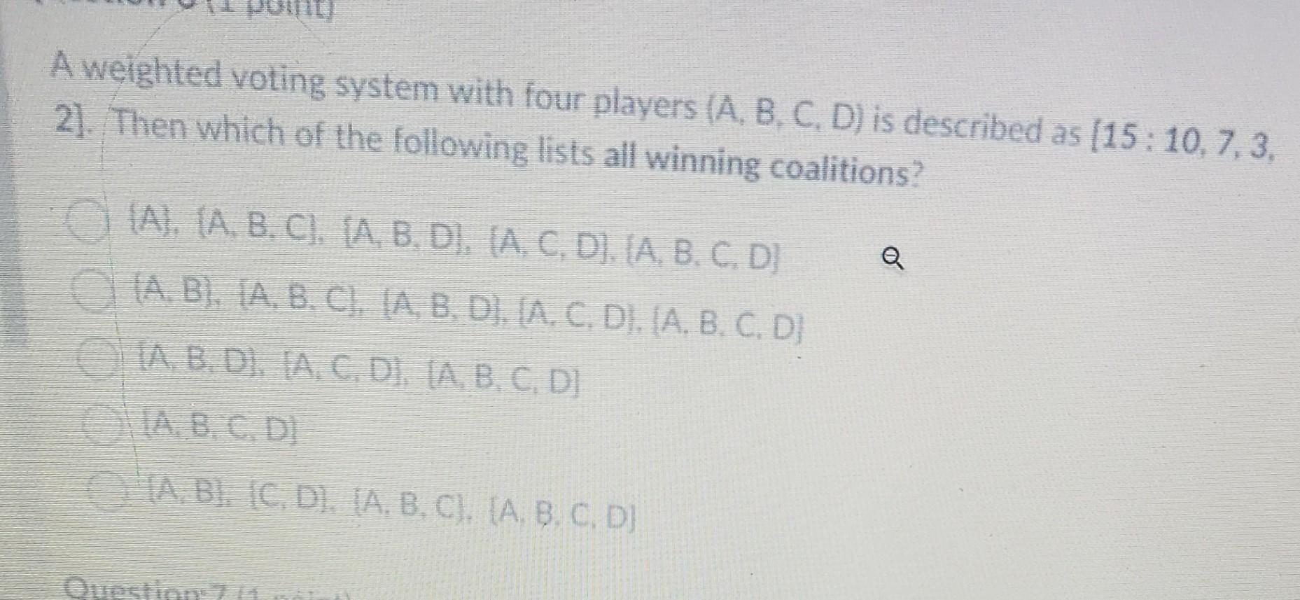 Solved A weighted voting system with four players (A,B,C,D) | Chegg.com