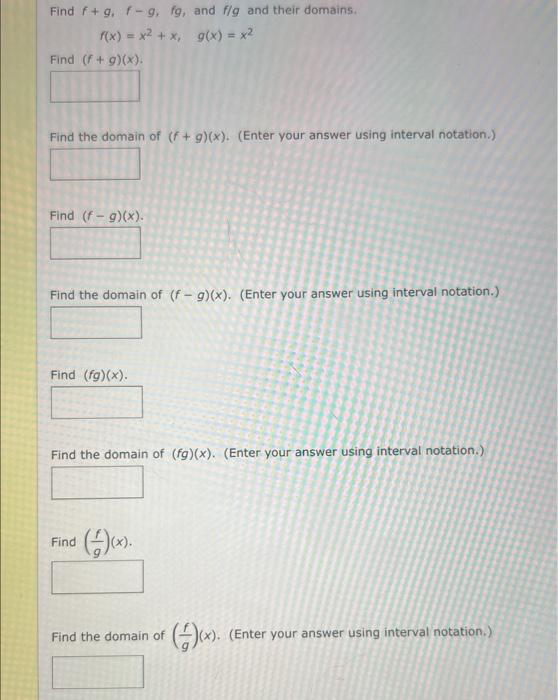 Solved Find f+g,f−g,fg, and f/g and their domains. | Chegg.com