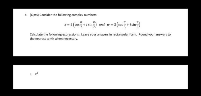 4. (6 pts) Consider the following complex numbers: | Chegg.com