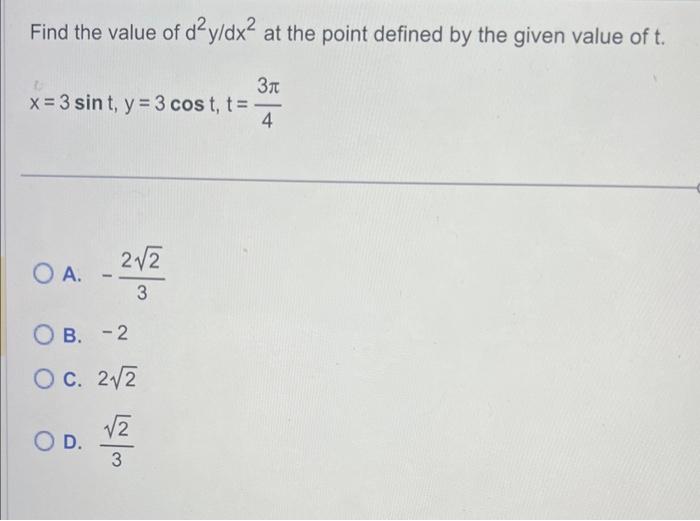 Solved Find the value of d2y/dx2 at the point defined by the | Chegg.com