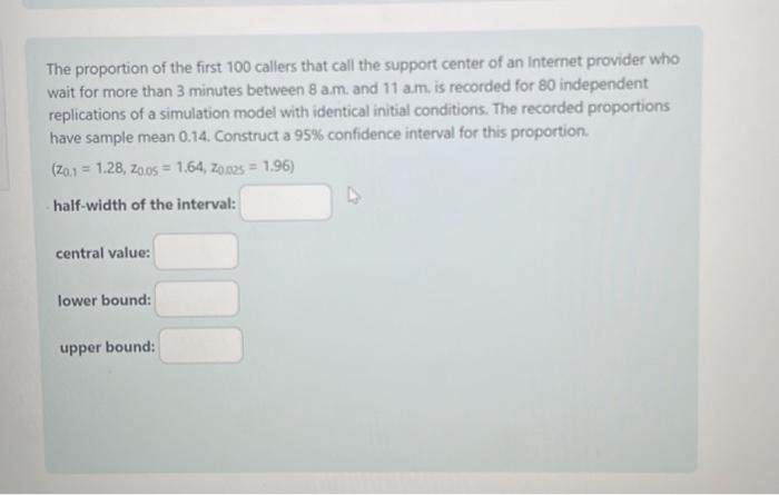 The proportion of the first 100 callers that call the | Chegg.com