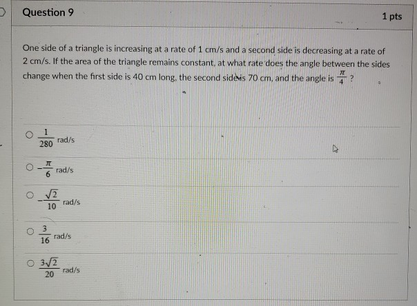 Solved Question 9 1 pts One side of a triangle is increasing | Chegg.com