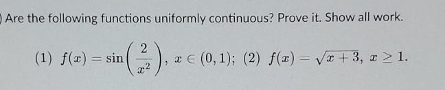 Solved Are the following functions uniformly continuous? | Chegg.com
