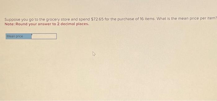 Solved Suppose you go to the grocery store and spend $72.65 | Chegg.com