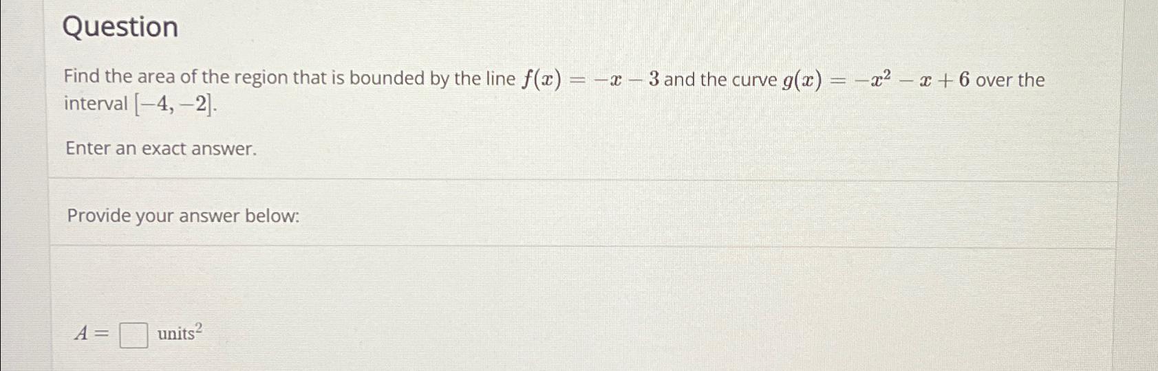 Solved QuestionFind the area of the region that is bounded | Chegg.com