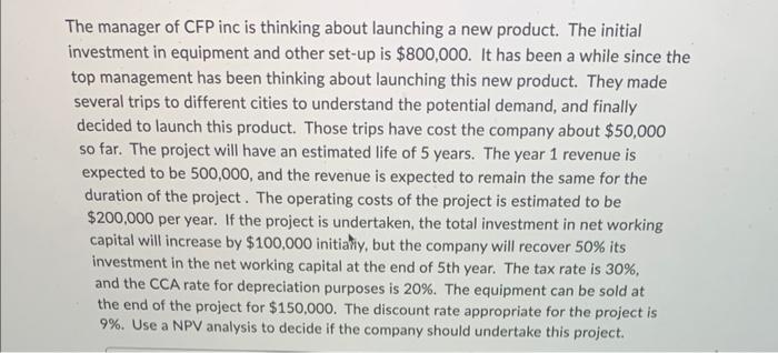 Solved The manager of CFP inc is thinking about launching a | Chegg.com