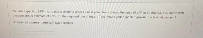 Solved You are expecting LFP Inc, to pay a dividend of $3.17 | Chegg.com