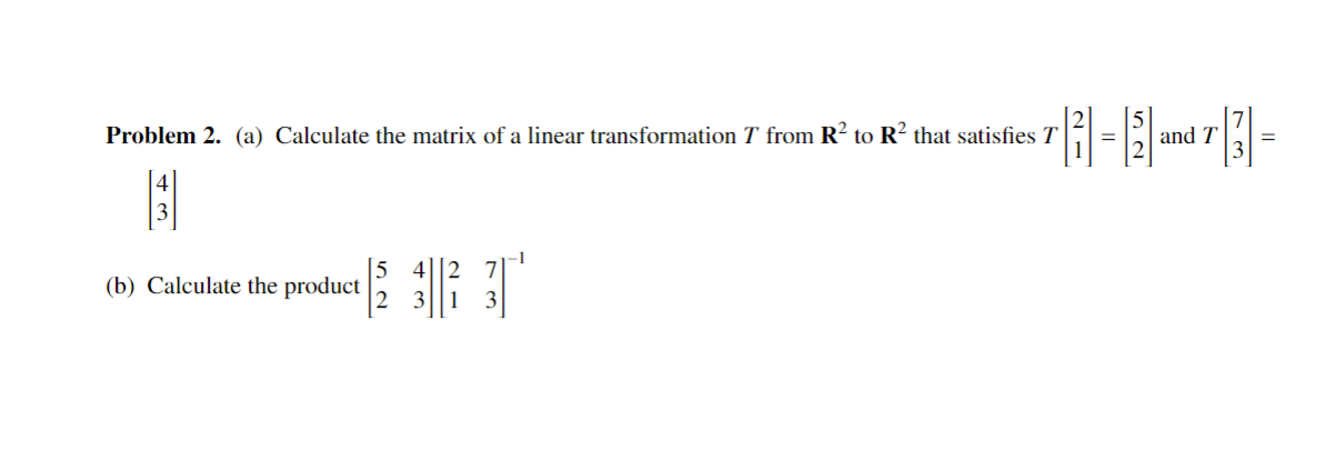 Solved Problem 2. (a) ﻿Calculate the matrix of a linear | Chegg.com