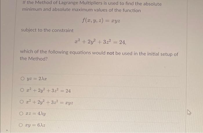Solved If the Method of Lagrange Multipliers is used to find | Chegg.com