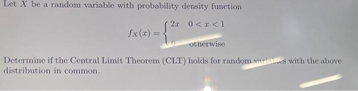 Solved Let X be a random variable with probability density | Chegg.com
