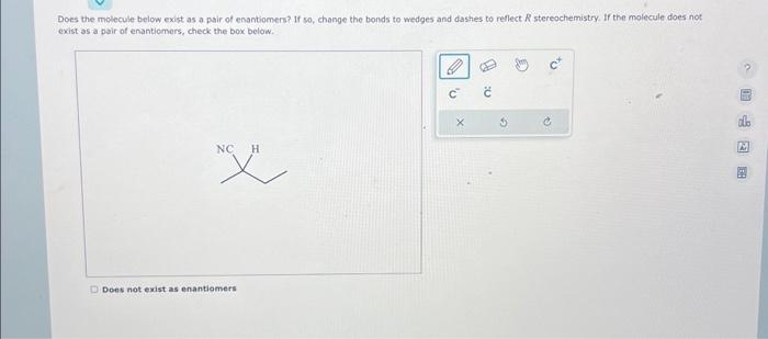 Solved Does the molecule below exist as a pair of | Chegg.com
