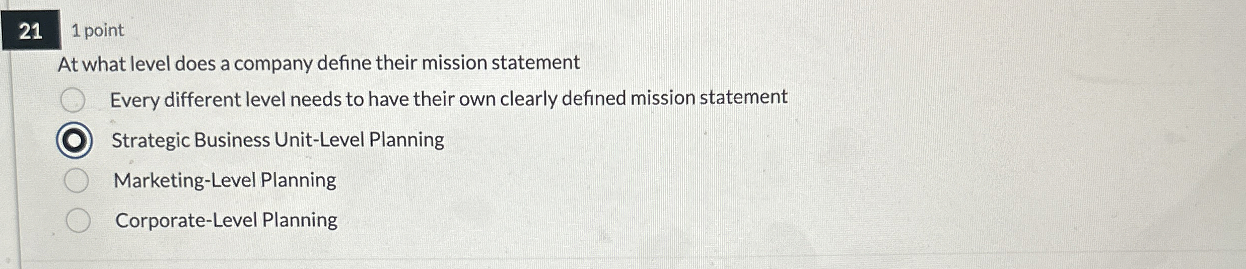 Solved 21 1 ﻿pointAt what level does a company define their | Chegg.com