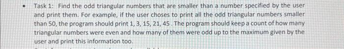 Solved Task 1: Find the odd triangular numbers that are | Chegg.com