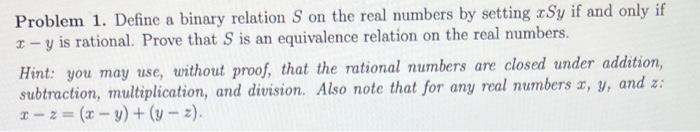 Solved Problem 1. Define a binary relation on the real | Chegg.com