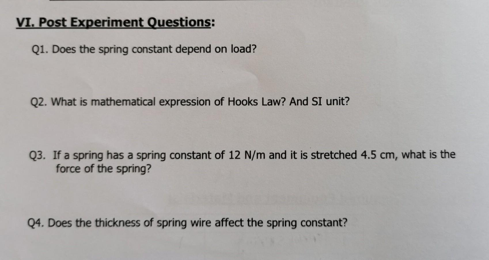 Solved VI. Post Experiment Questions: Q1. Does the spring | Chegg.com