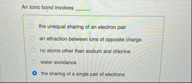 Solved An ionic bond involves q, .the unequal sharing of an | Chegg.com