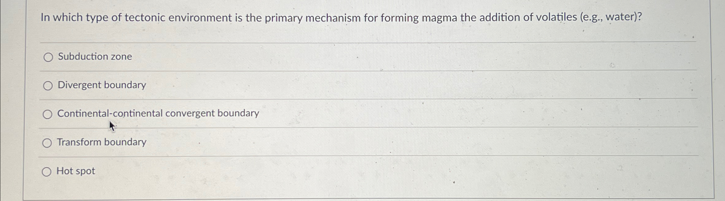 Solved In which type of tectonic environment is the primary | Chegg.com