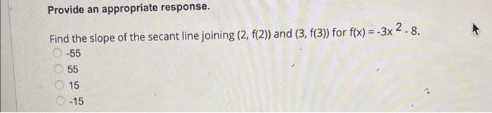 Solved Provide an appropriate response. Find the slope of | Chegg.com