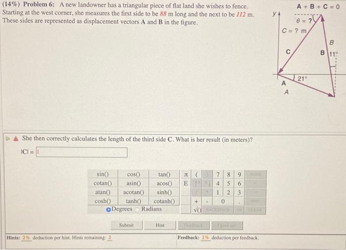 Solved (14\%) Problem 6: A new landowner has a triangular | Chegg.com