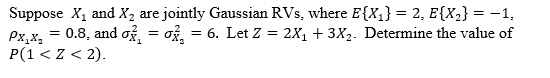 Solved Suppose X_1 ﻿and X_2 ﻿are jointly Gaussian RVs, | Chegg.com
