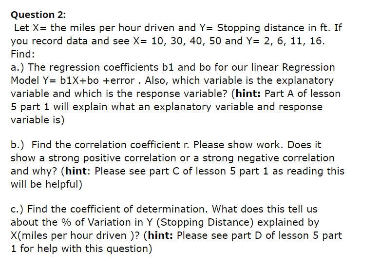 Solved Question 2:Let x= ﻿the miles per hour driven and Y= | Chegg.com