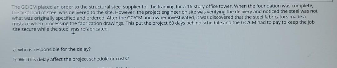 Solved The GC/CM placed an order to the structural steel | Chegg.com