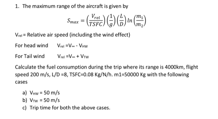 1. The maximum range of the aircraft is given by | Chegg.com