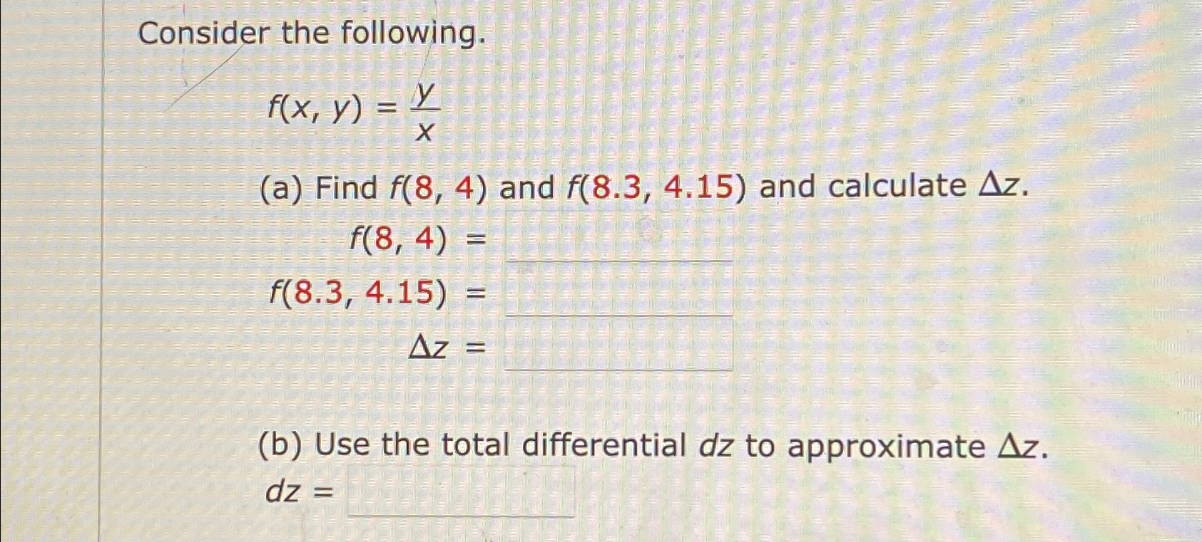 Solved Consider the following.f(x,y)=yx(a) ﻿Find f(8,4) ﻿and | Chegg.com
