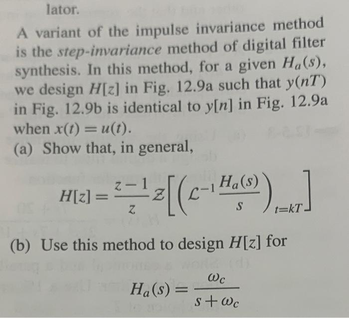 A variant of the impulse invariance method is the | Chegg.com