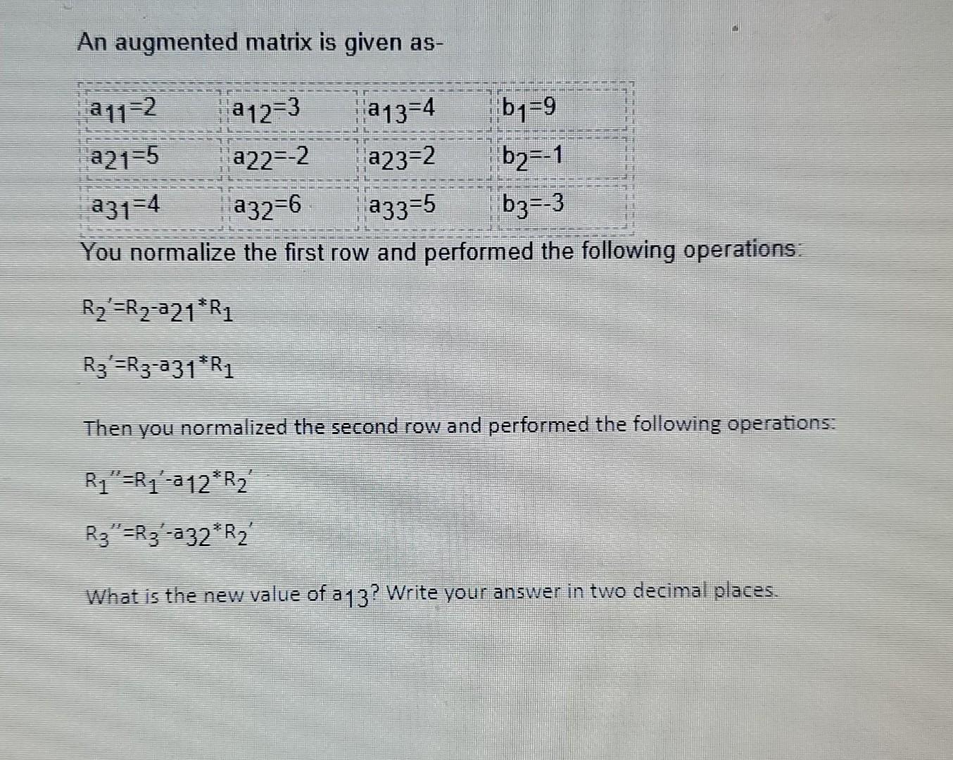 Solved An augmented matrix is given as- | Chegg.com