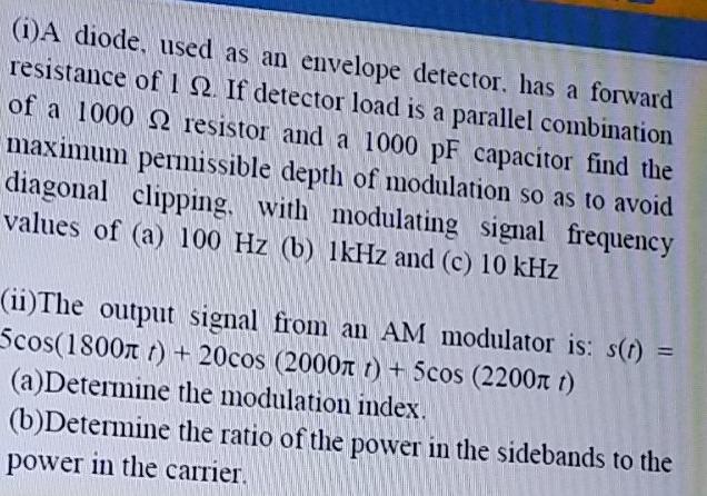 Solved 1 A Diode Used As An Envelope Detector Has A