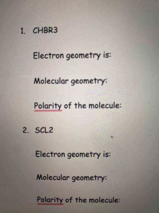 Solved 1. CHBR3 Electron geometry is: Molecular geometry: | Chegg.com