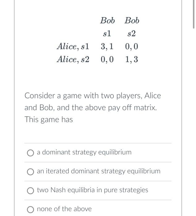 Solved Consider a game with two players, Alice and Bob, and | Chegg.com