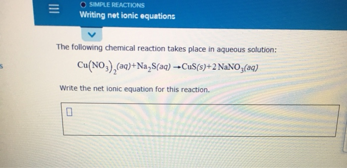 Solved O SIMPLE REACTIONS Writing net ionic equations The | Chegg.com