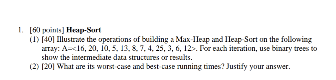 Solved points] ﻿Heap-Sort(1) [40] ﻿Illustrate the operations | Chegg.com