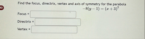 Solved Find the focus, directrix, vertex and axis of | Chegg.com