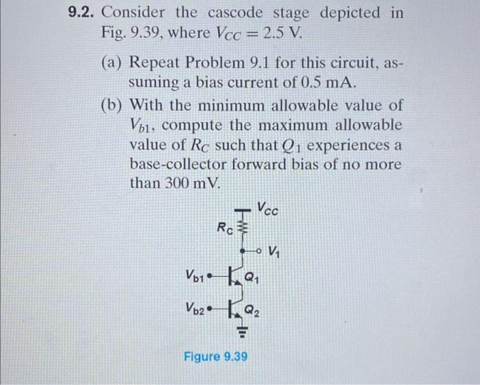 Solved 2. Consider the cascode stage depicted in Fig. 9.39, | Chegg.com