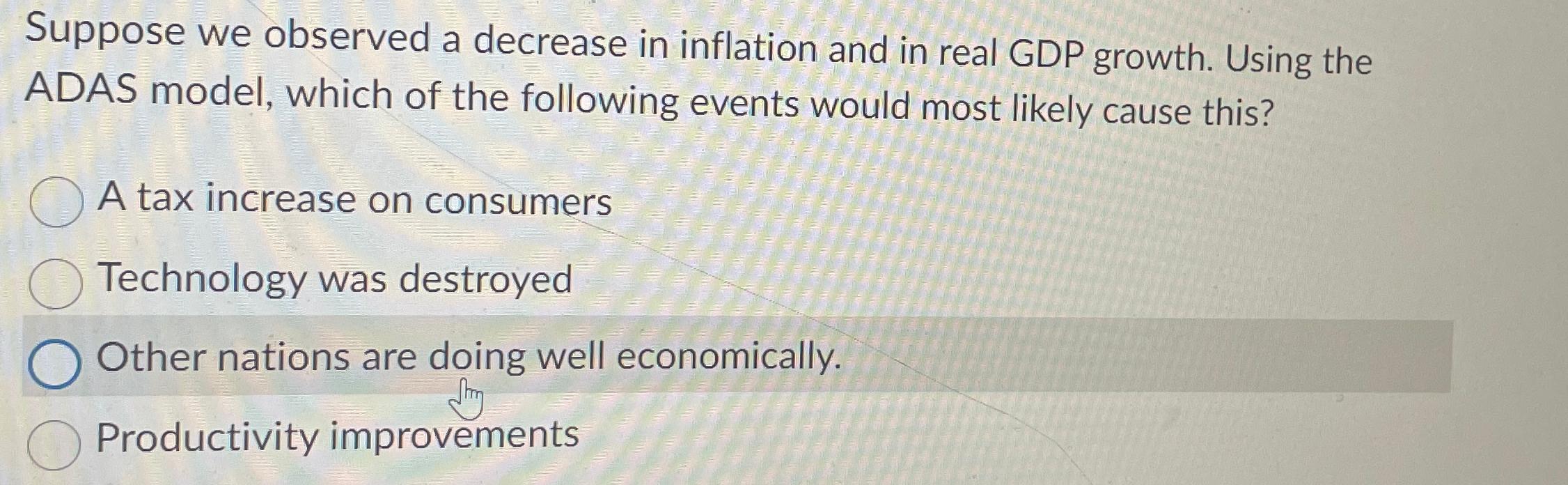 Solved Suppose we observed a decrease in inflation and in | Chegg.com
