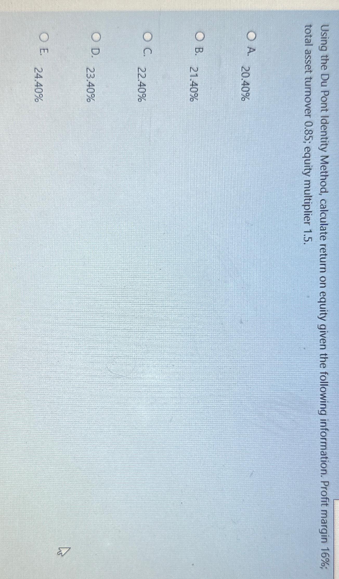 Solved Using the Du Pont Identity Method, calculate return | Chegg.com