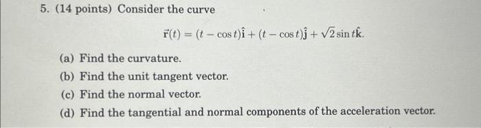 Solved 5. (14 points) Consider the curve | Chegg.com